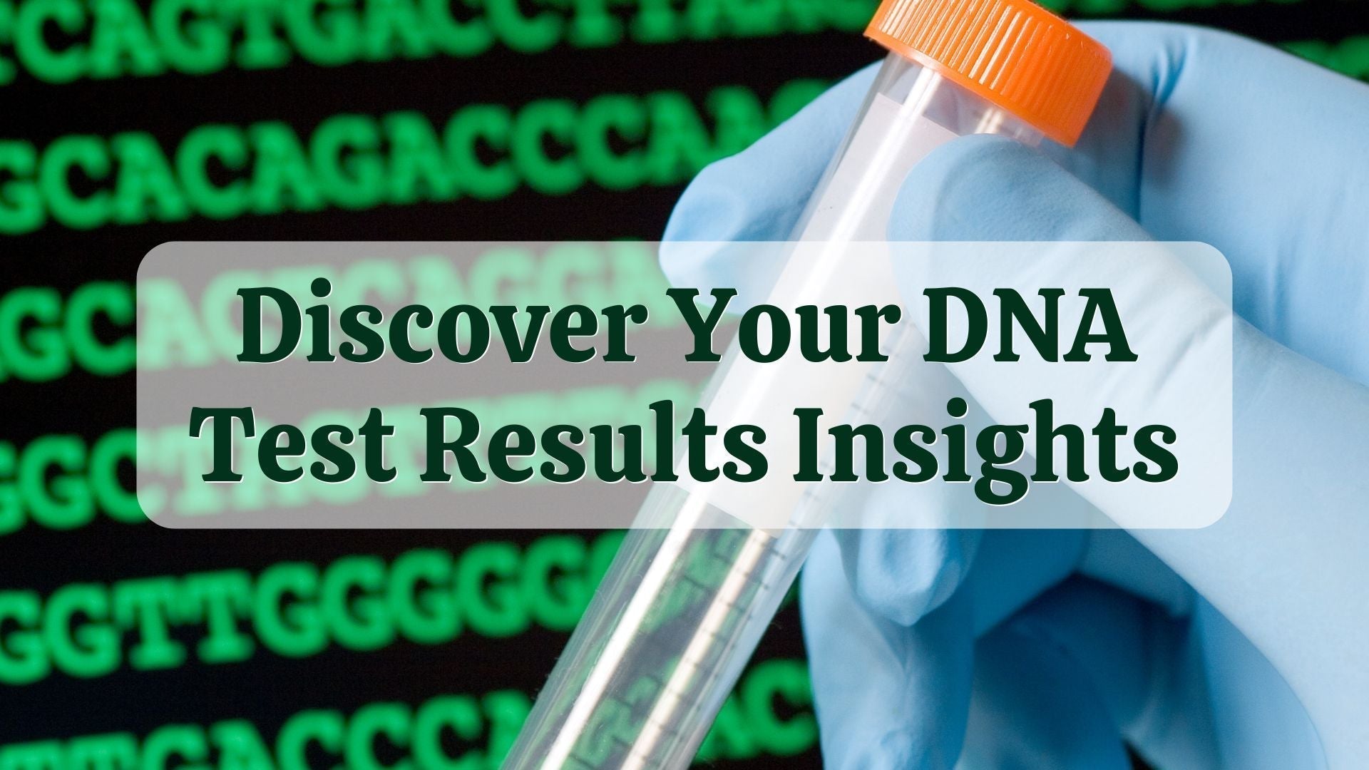 Discover Your DNA Test Results Insights – Natural Health Gateway